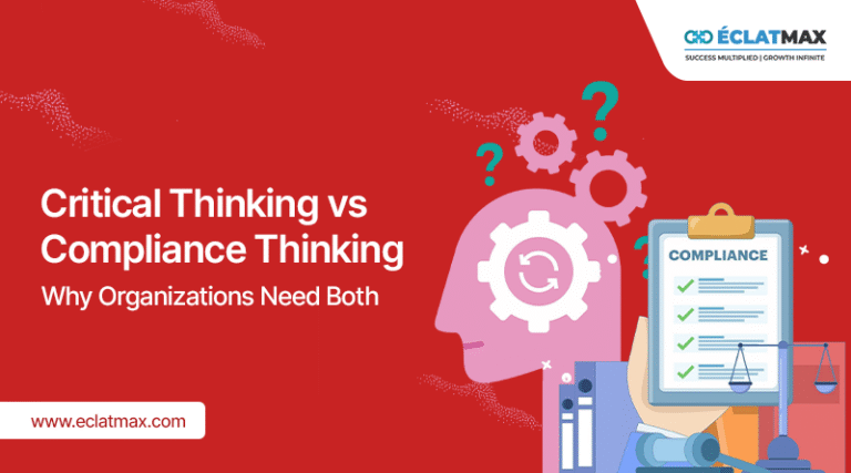 Critical Thinking vs Compliance Thinking — Why Organizations Need Both